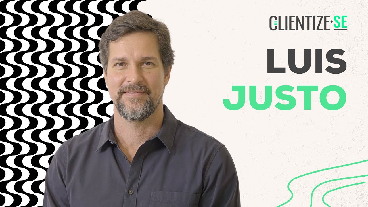 LUIS JUSTO | CLIENTIZE-SE #018 - YouTube