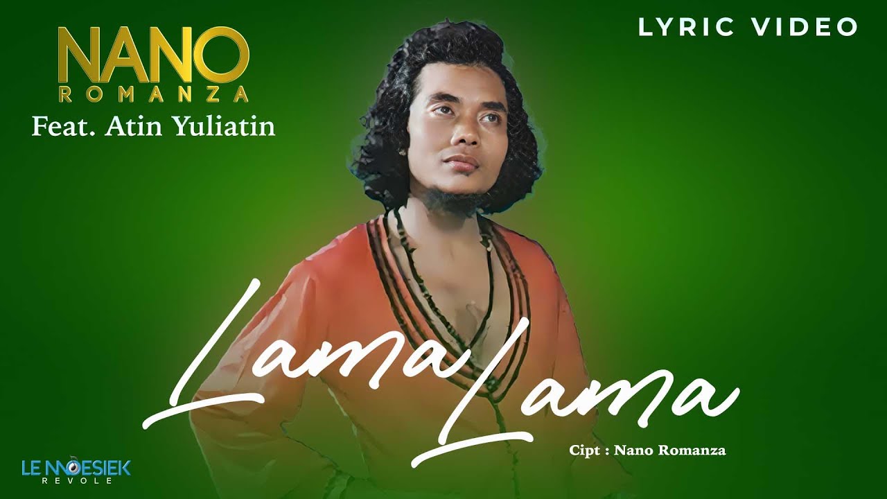 Nano Romanza Feat. Atin Yuliatin - Lama Lama (Lyric Video) - YouTube