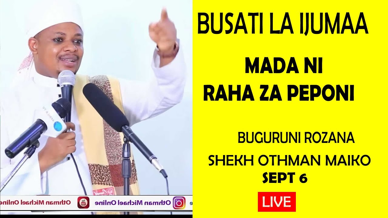 LIVE :🔴 BUSART LA IJUMAA NYUMBANI KWA SHEKH OTHMAN MAIKO. MADA NI RAHA ...