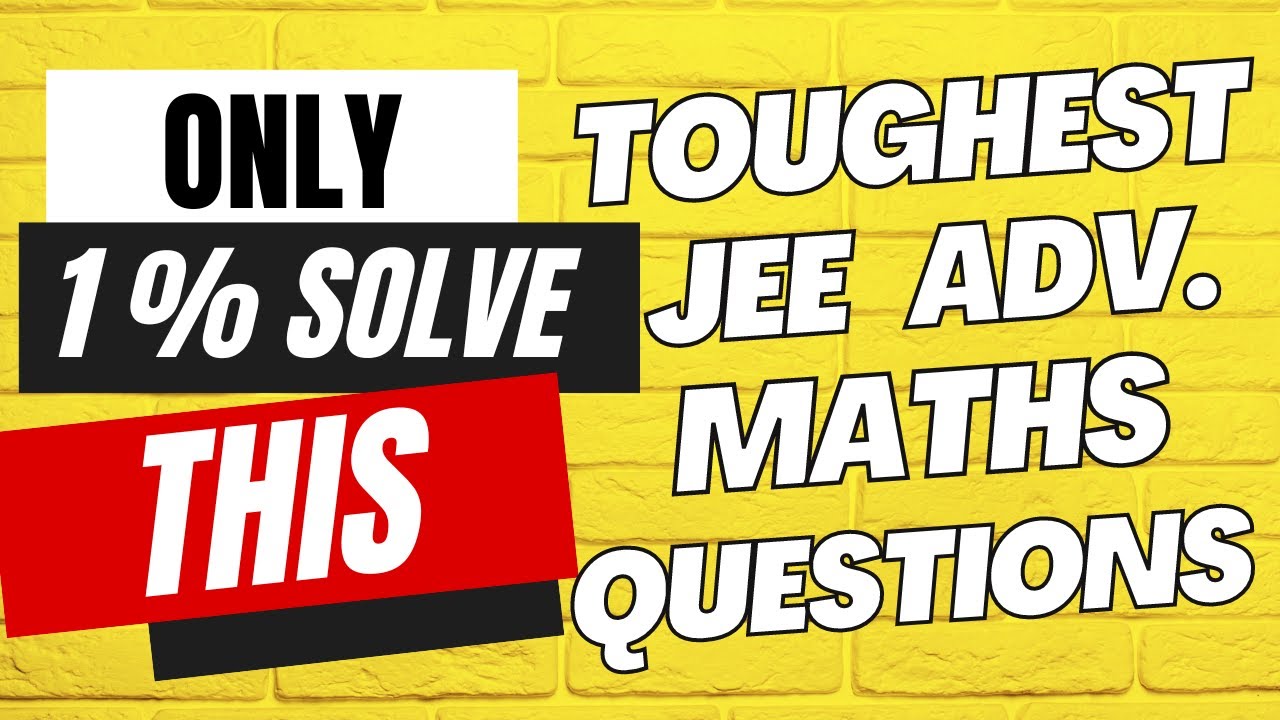 Only 1% of Students Can Solve This | Toughest JEE Main Maths Question ...