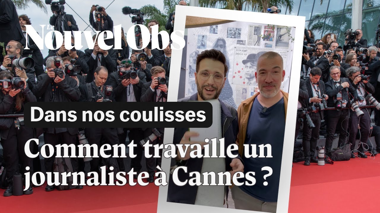 Au Festival de Cannes, comment travaille un journaliste ? - YouTube