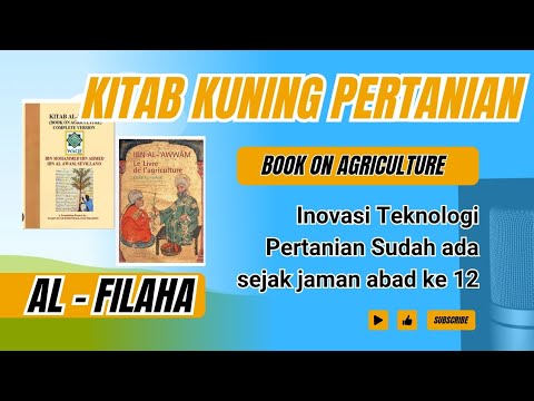 Inovasi teknologi Pertanian sudah ada sejak jaman Islam abad 12 dalam ...