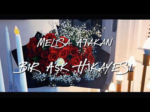 MELİSA ATAKAN BİR AŞK HİKAYESİ