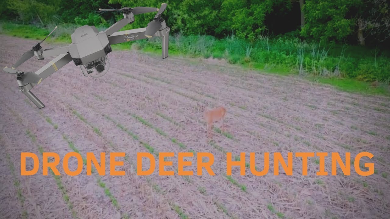 Drone Deer Hunting DJI Mavic Pro - YouTube