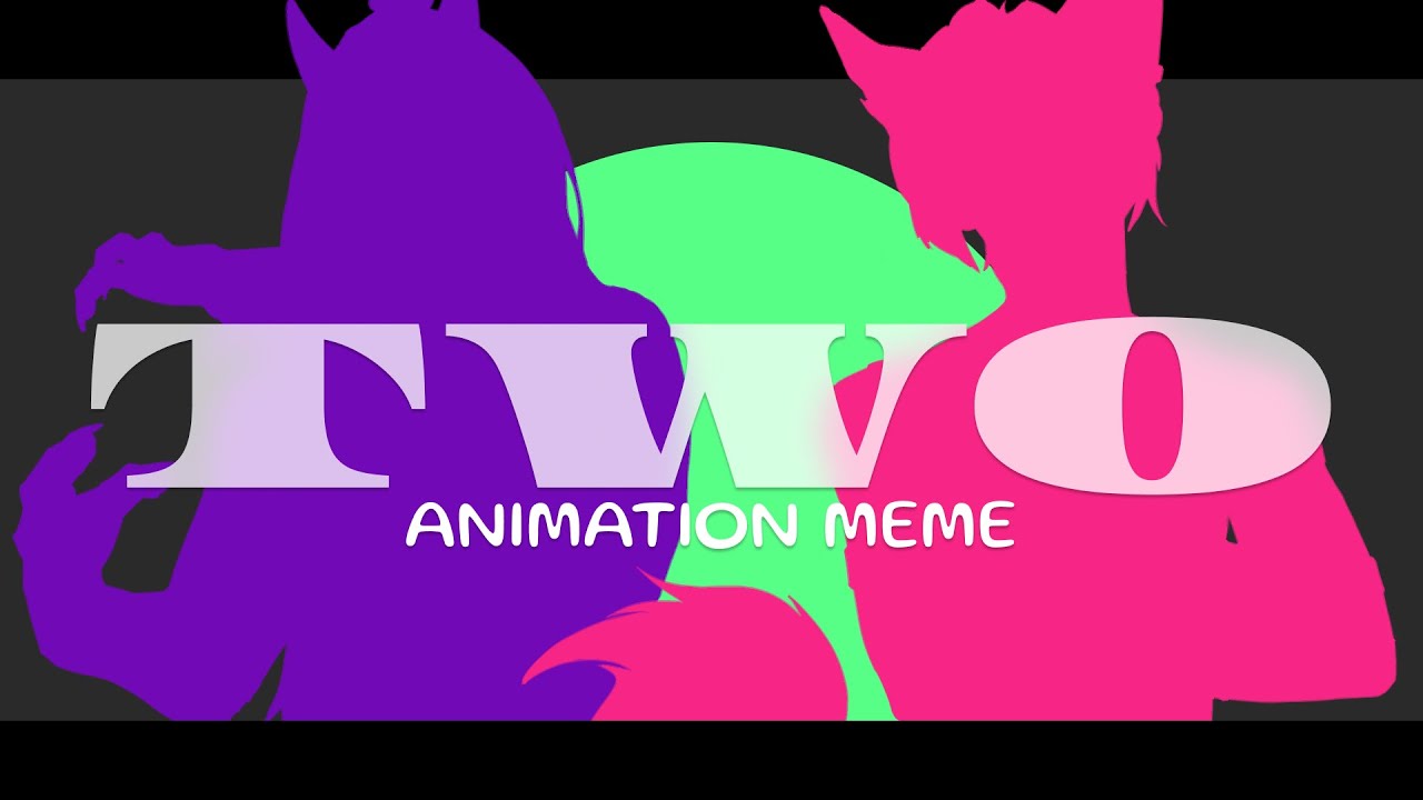 TWO || meme animation || gift for lau.jpeg - YouTube