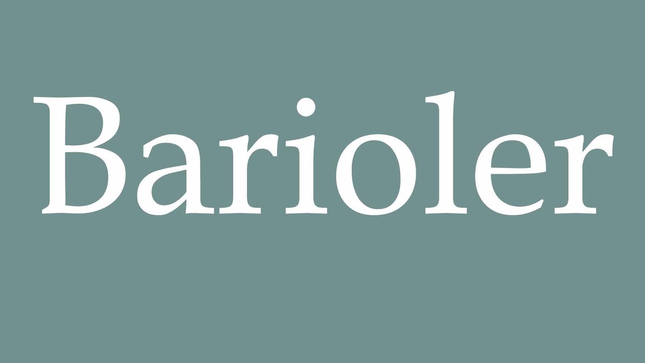 How to Pronounce ''Barioler'' Correctly in French - YouTube