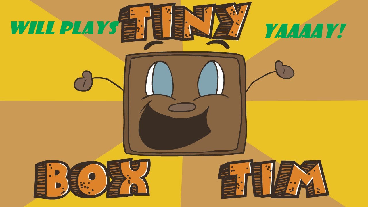 TINY BOX TIM RETURNS MARK PLAY THIS!!!!! - YouTube