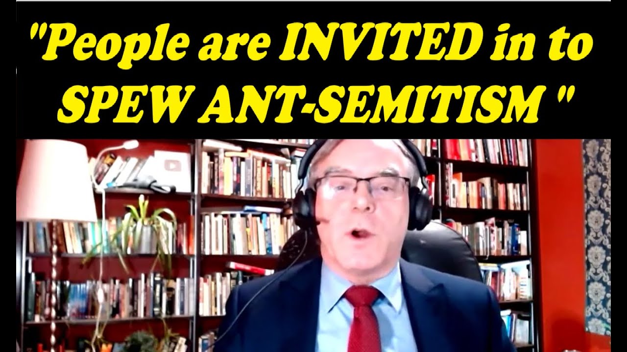 "People are INVITED in to SPEW ANT SEMITISM" - YouTube