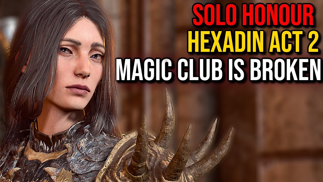Solo Hexadin: MAGIC CLUB IS BEYOND BROKEN - ACT 2 + 3 HONOUR BG3 Patch ...
