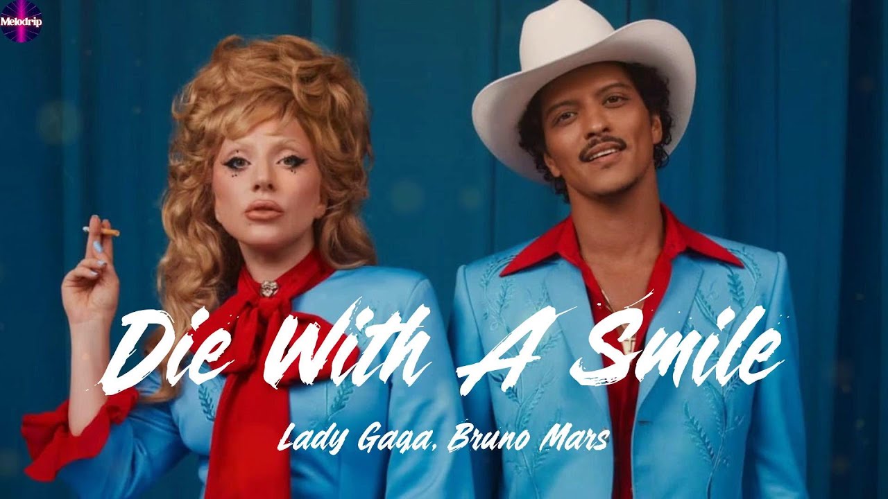 Die With A Smile - Lady Gaga, Bruno Mars (Lyrics) Ariana Grande, Shawn ...