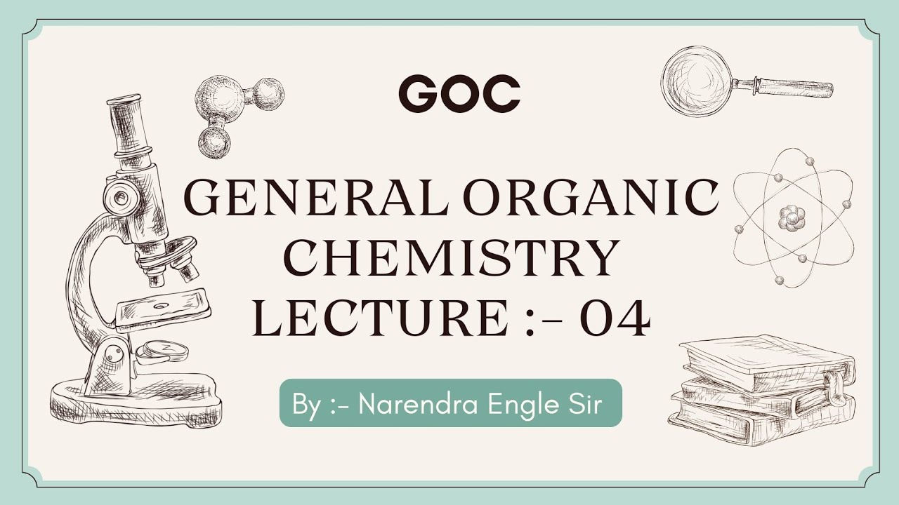 General Organic Chemistry (GOC)/Lecture 4 - YouTube