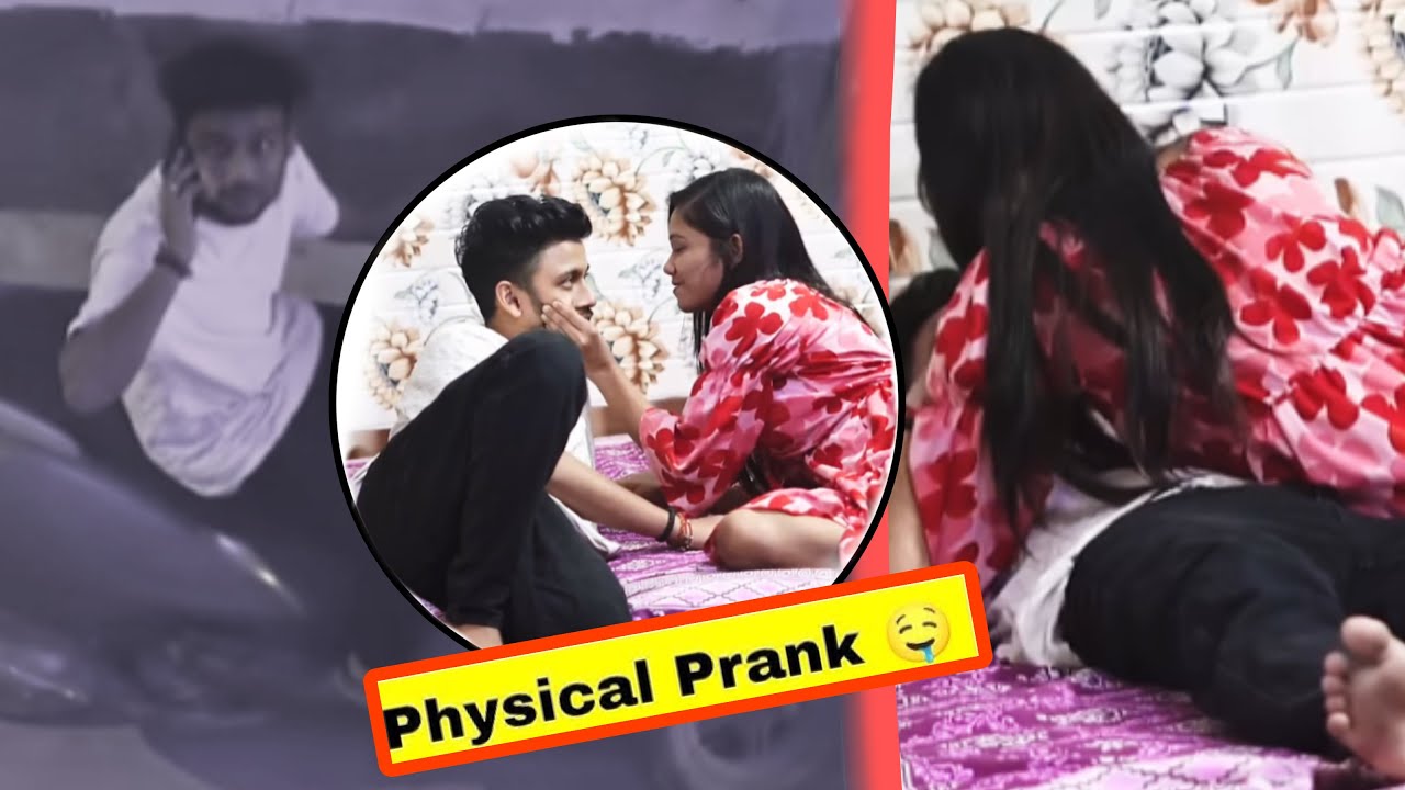 Physical Prank On My Boyfriend😜(प्रसांत तो मूड में आ गया था)🥵 ...
