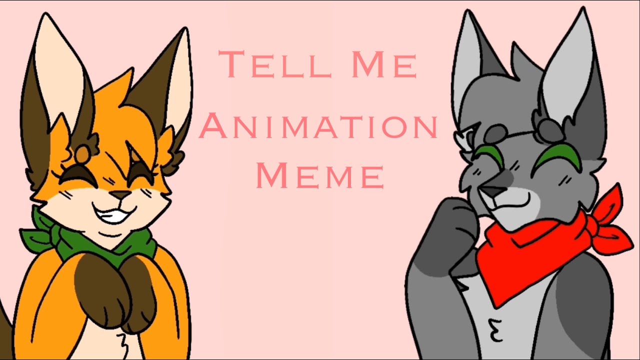 Tell Me | Animation meme | Atoxy - YouTube