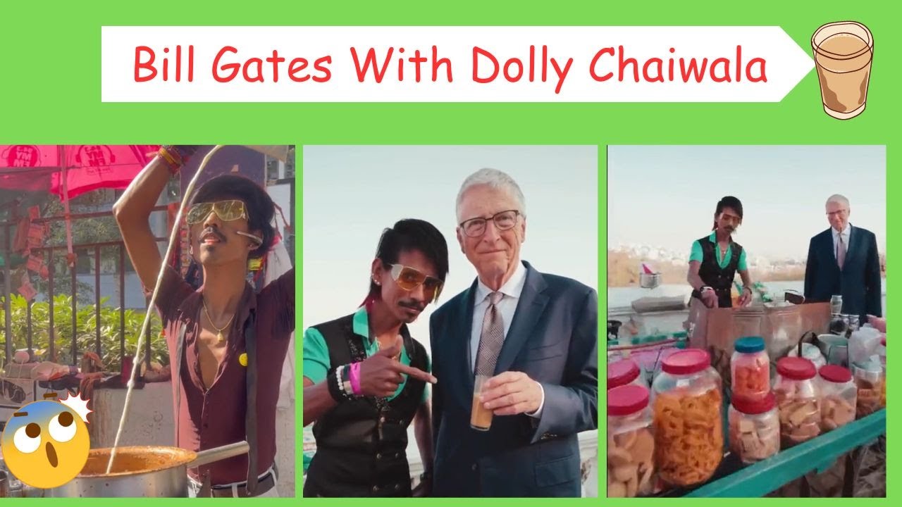 Bill Gates With Chai Wala 😱| Bill Gates On Dolly Chaiwala |Chai Was ...