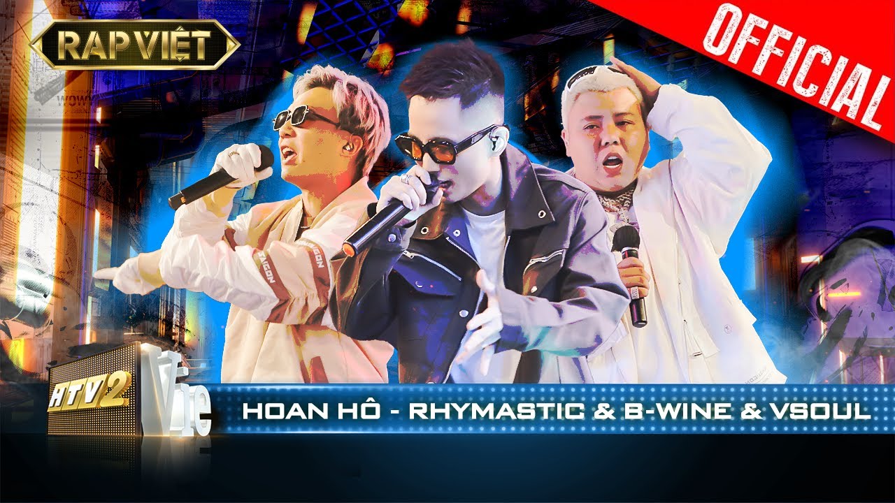 Rhymastic, B-Wine, Vsoul hút hơn cả nam châm tại bản rap Hoan Hô | Rap ...