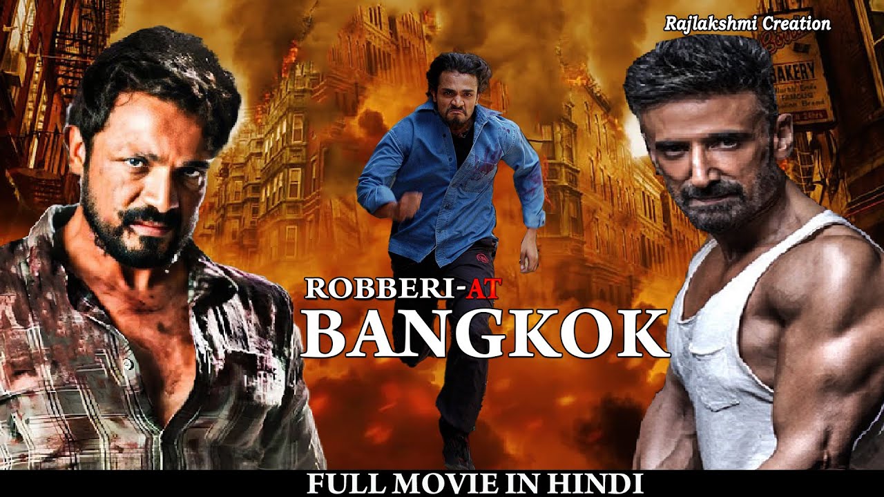 Robbery At Bangkok (2024) South Indian Hindi Dubbed Thriller Movie ...