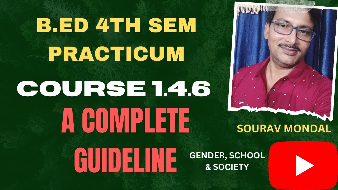 B.ED 4TH SEM PRACTICUM COURSE 1.4.6 || B.ED 4TH SEM COURSE 6 PRACTICUM ...
