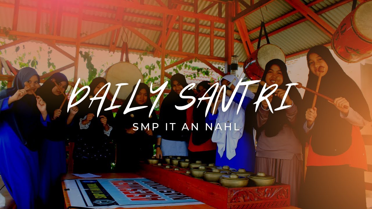 DAILY ACTIVITY SANTRI SMP IT AN NAHL - YouTube