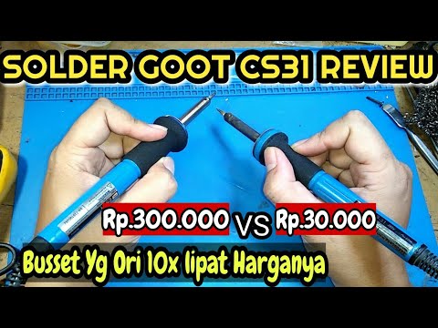 Review Solder Goot CS-31 original VS CS 31 KW - YouTube