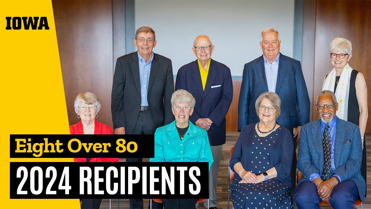 Honoring the 2024 Eight Over 80 Recipients at the University of Iowa ...