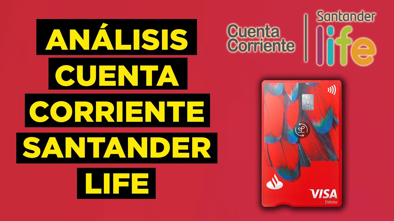 Analisis Cuenta Corriente Santander Life - GRATIS Para Jovenes - YouTube