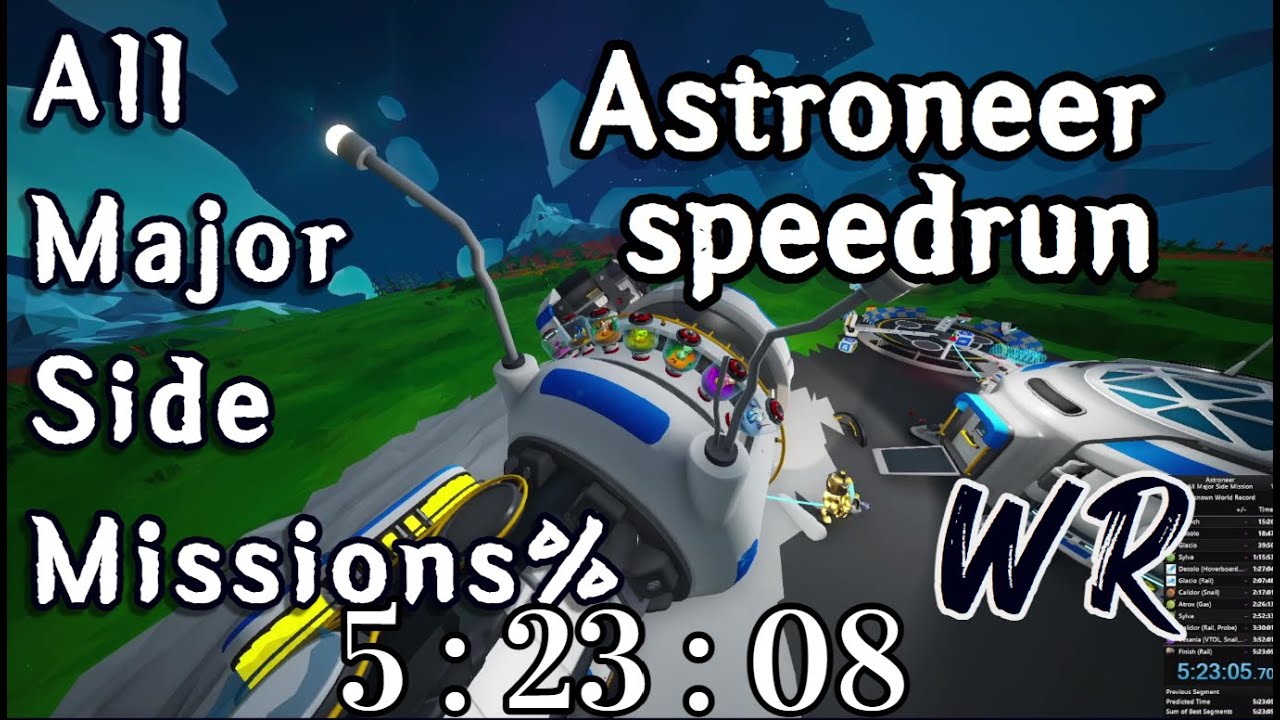 Astroneer All Major Side Missions% 5:23:08 Speedrun - YouTube