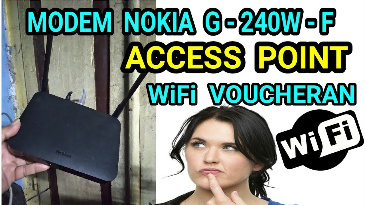 Cara Menjadikan Modem Nokia G 240W F Buat WiFi Voucheran - YouTube