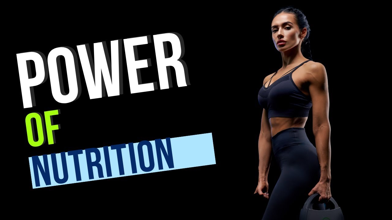 The Power of Nutrition Fueling Your Body for Success - YouTube