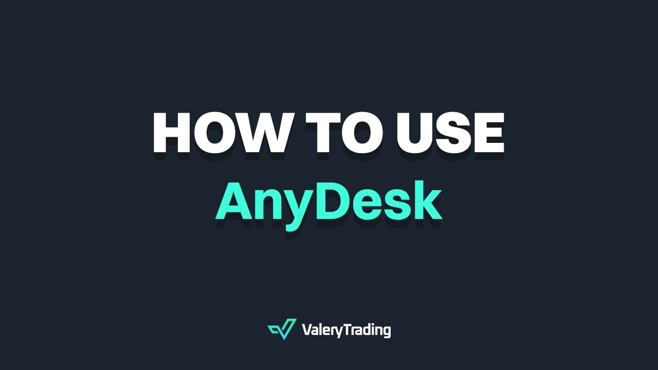 How To Use AnyDesk For Remote Desktop Support Sessions - ValeryTrading ...