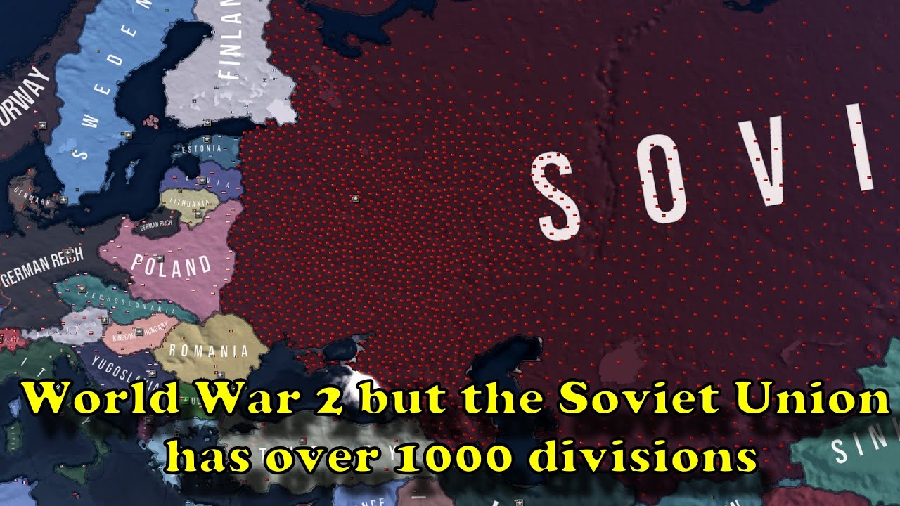 WW2 but the Soviet Union has over 1000 division | HOI4 Timelapse - YouTube