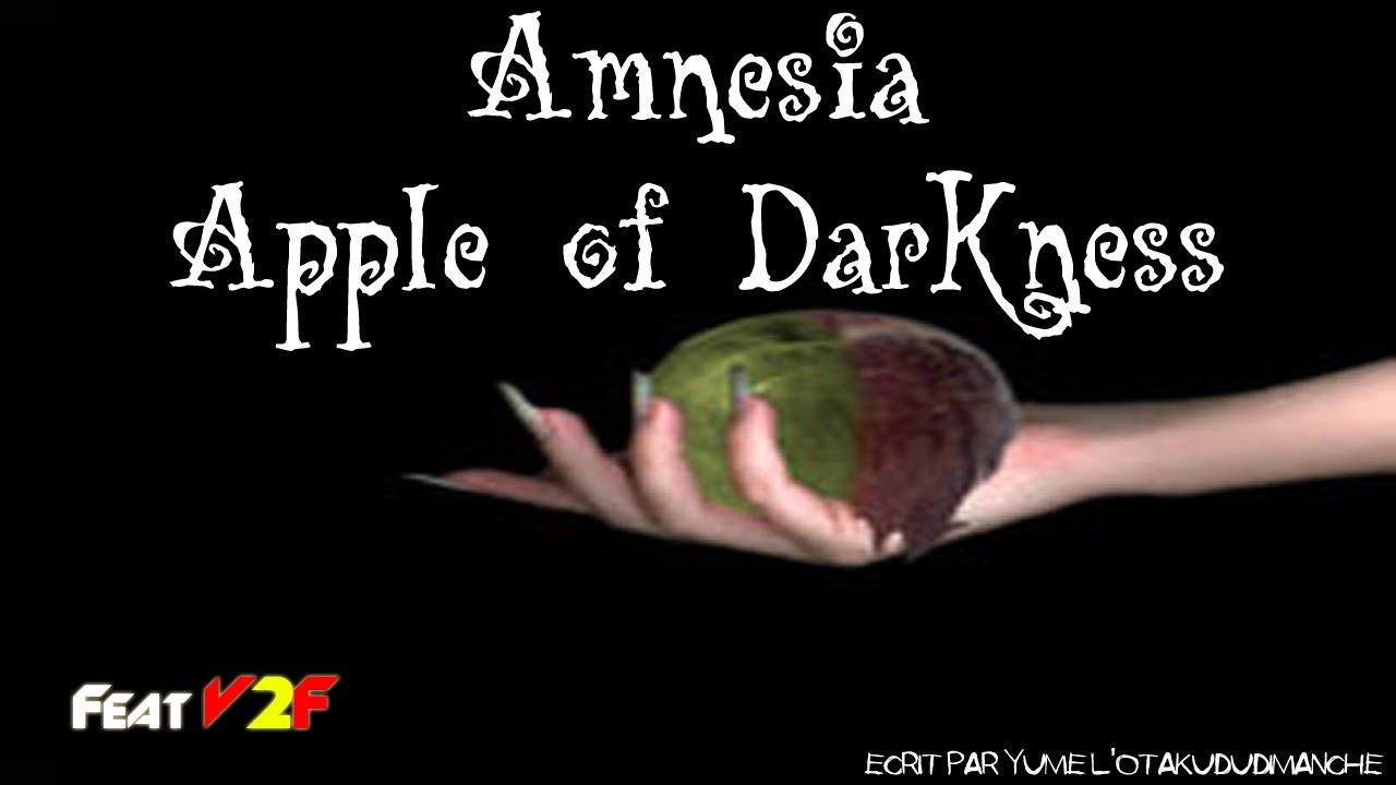 Amnesia : Apple of Darkness (feat V2F & Greey) - YouTube