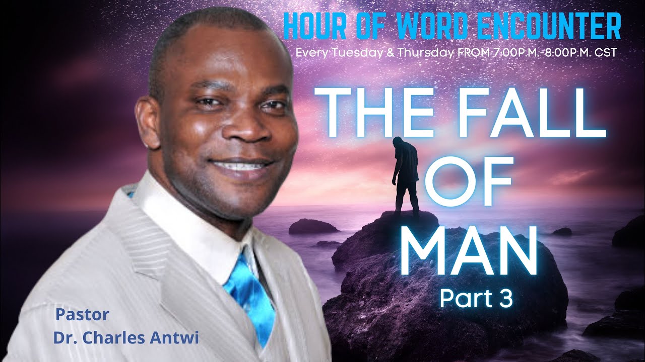 Hour of Word Encounter : The fall of Man - Part 3 | by Pastor Dr ...