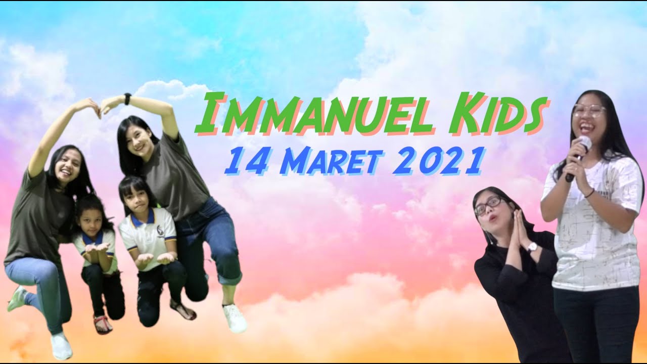 Immanuel Kids! 14 Maret 2021 - YouTube
