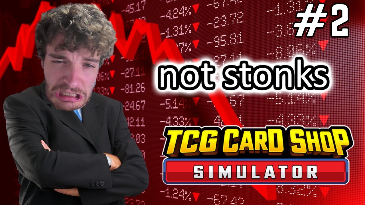 EMPEZAMOS VENDIENDO A PÉRDIDAS (Por bobi) #2 "TCG Card Shop Simulator ...