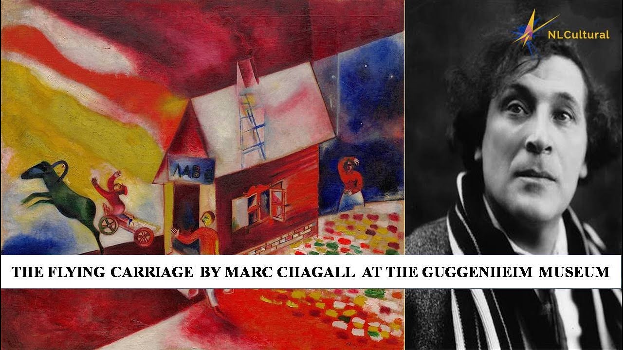 The Flying Carriage by Marc Chagall at the Guggenheim Museum - YouTube