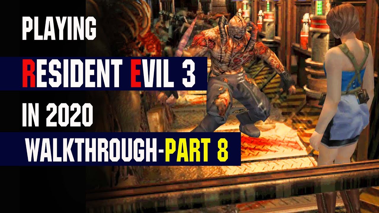Playing Resident Evil 3 in 2020 | Walkthrough Part 8 | Dead Factory ...