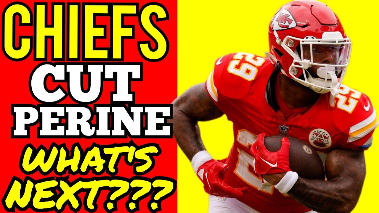 KANSAS CITY CHIEFS CUT LA'MICAL PERINE: MORE MOVES COMING? Chiefs News ...