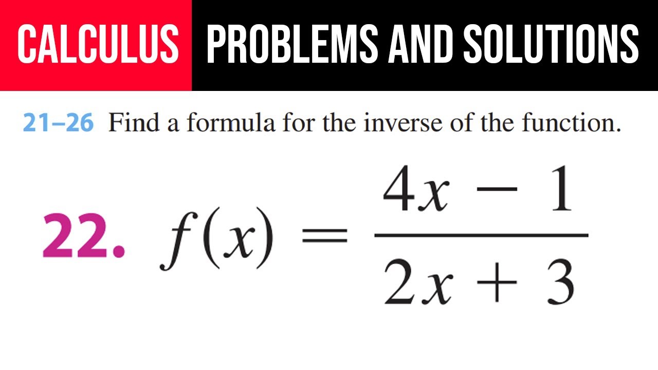 22 Find A Formula For The Inverse Of The Function F x 4x 1 2x 3 22 Find A Formula For The Inverse Of The Function F x 4x 1 2x 3
