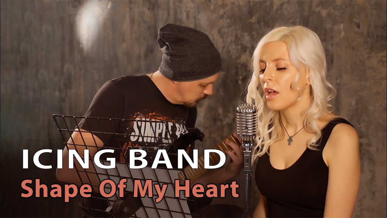 ICING BAND — Shape Of My Heart (Sting Female Cover) - YouTube