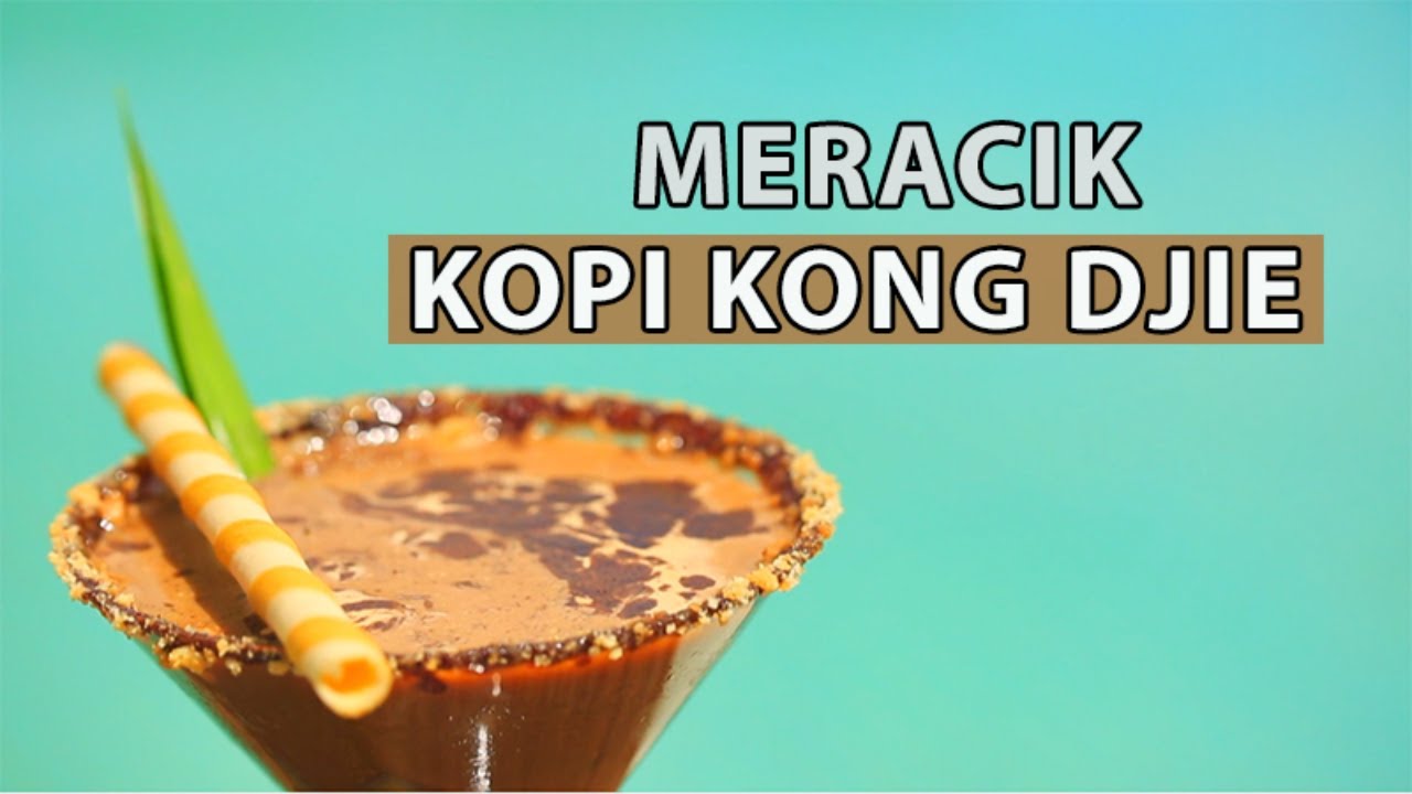 Meracik Kopi Kong Djie Ala Menu Lokal - YouTube