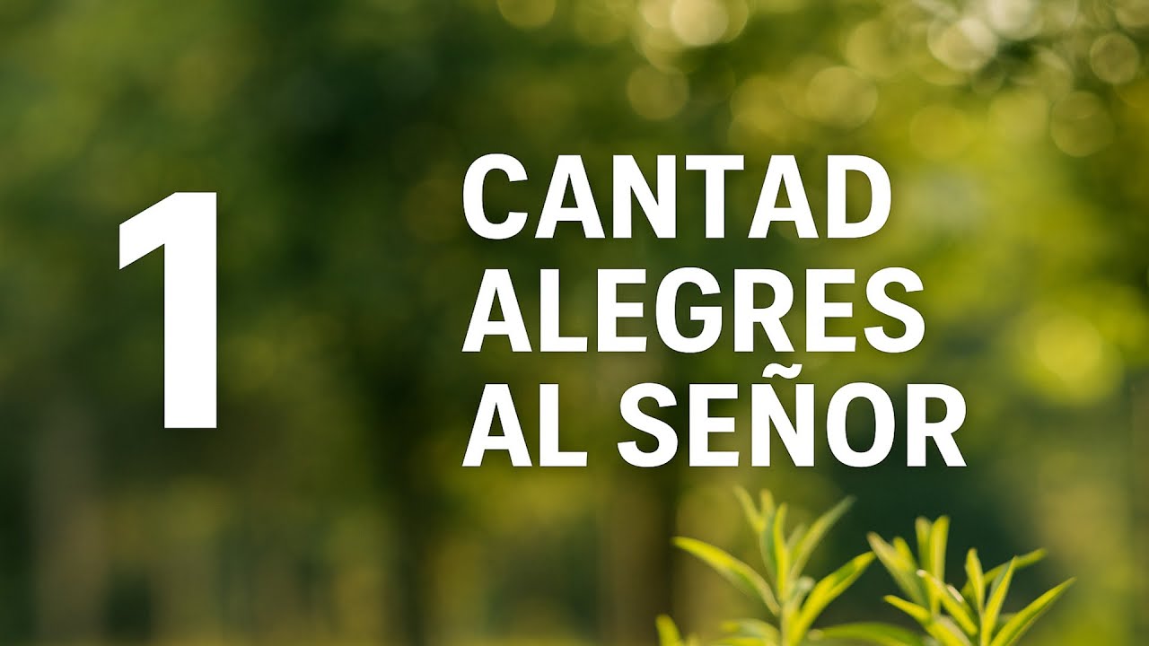 Himno 1 – Cantad Alegres al Señor 🎵 | Nuevo Himnario Adventista 2009 ...