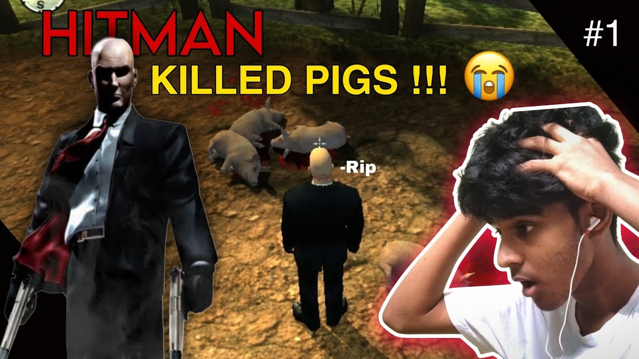 HITMAN KILLING PIGS 😨 Hitman 2 Silent Assasian [EP1] - YouTube