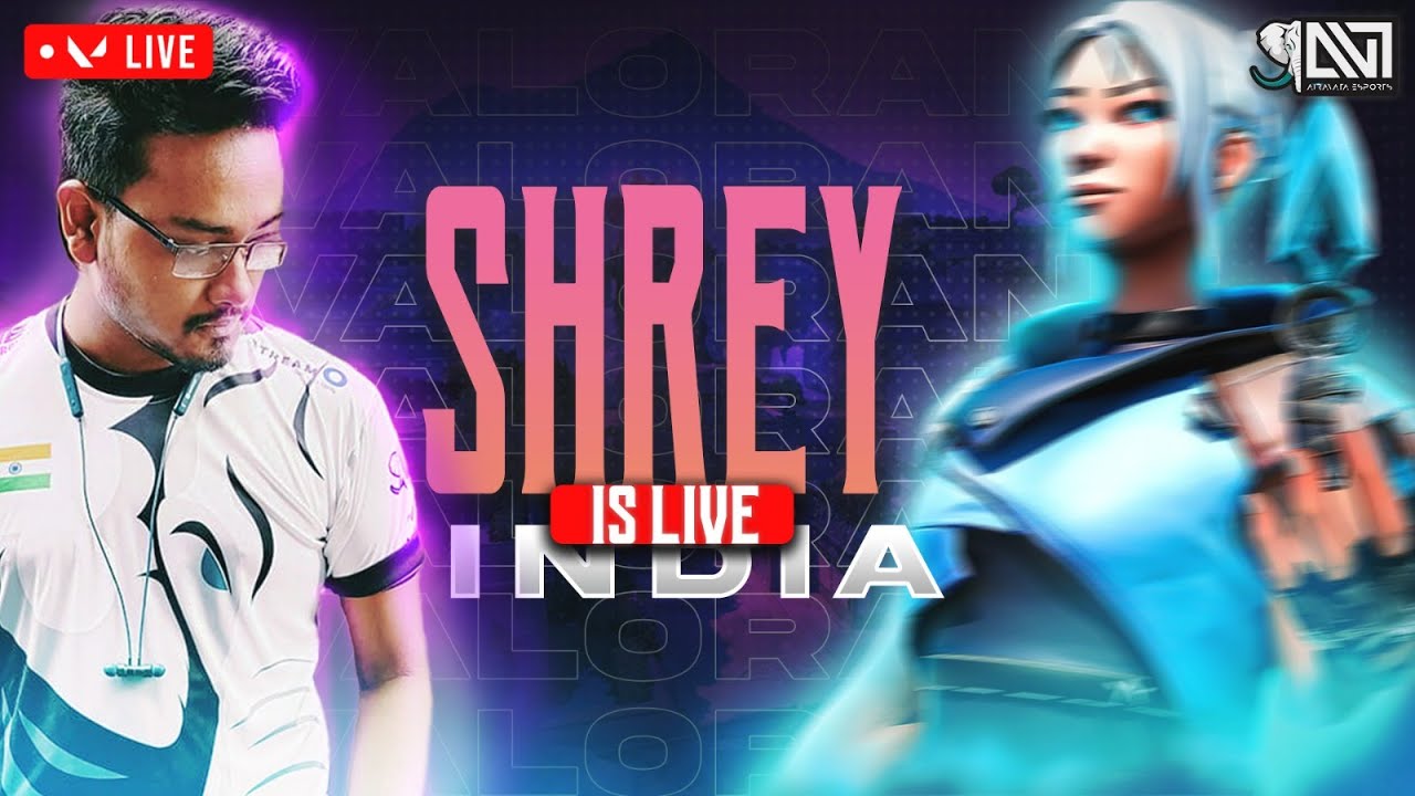 WELCOME BACK SHREY || HOMECOMING STREAM || VALORANT LIVE INDIA || # ...