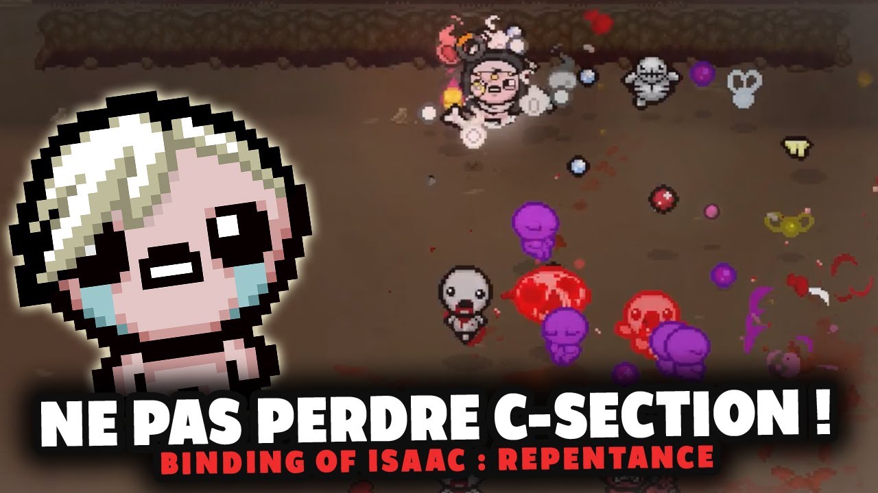 Ne pas perdre C Section ! - The Binding of Isaac : Repentance - YouTube
