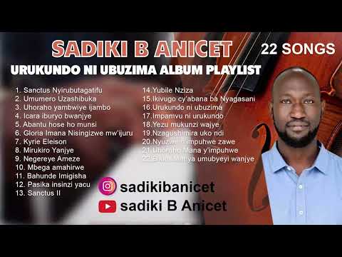 URUKUNDO NI UBUZIMA Album | playlist by Sadiki B Anicet