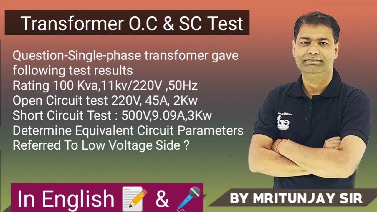 3.7 Open Circuit Test | Short Circuit Test | Transformer | Basic ...