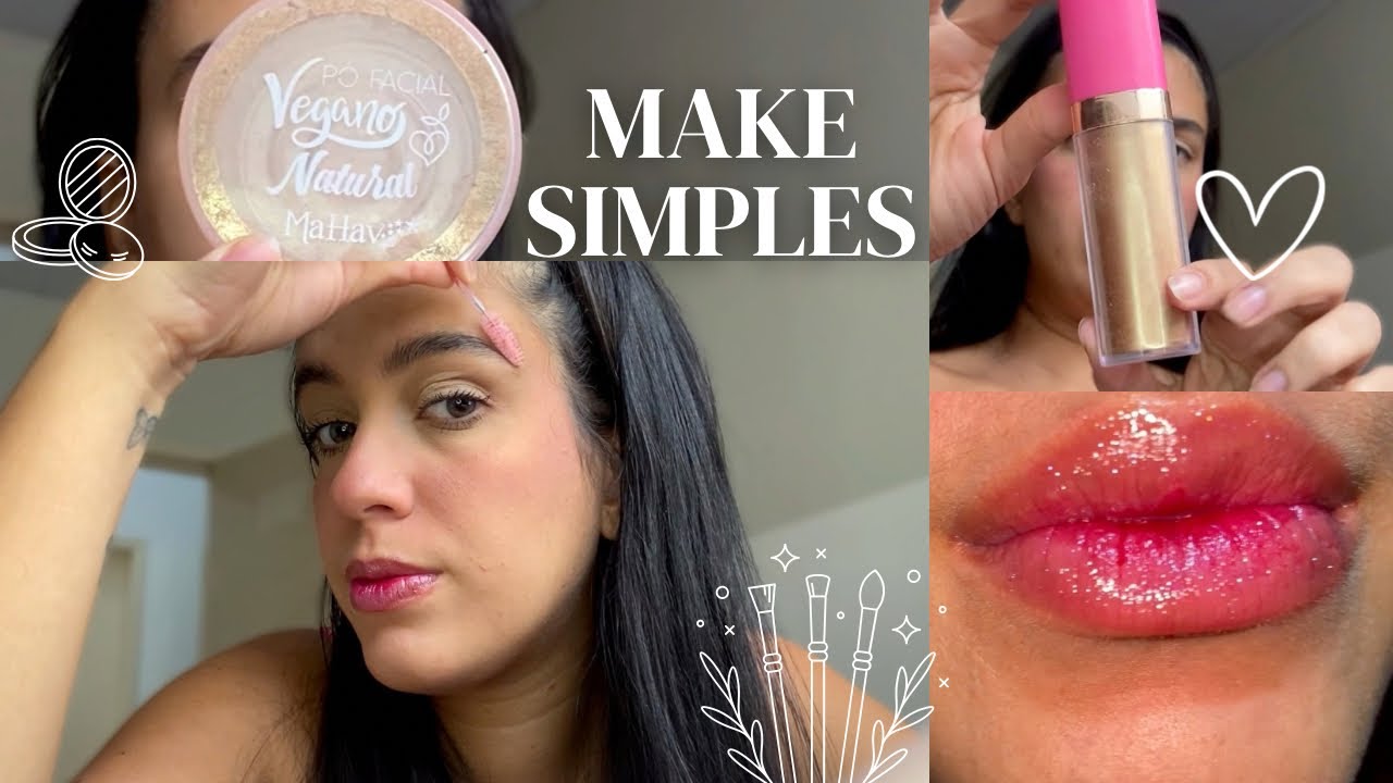 maquiagem que uso SEMPRE • tutorial de make simples - YouTube