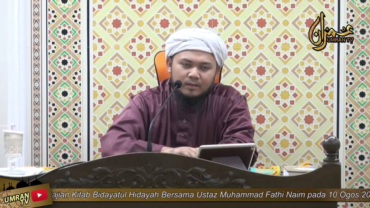 Pengajian Kitab Bidayatul Hidayah Bersama Ustaz Muhammad Fathi Naim ...