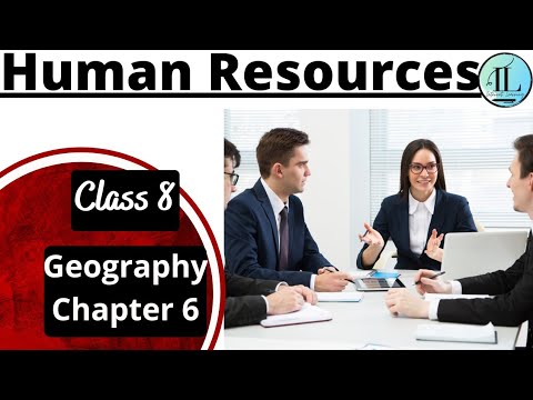 Human Resources | Class 8 | GEOGRAPHY CHAPTER 6 | Full Chapter ...