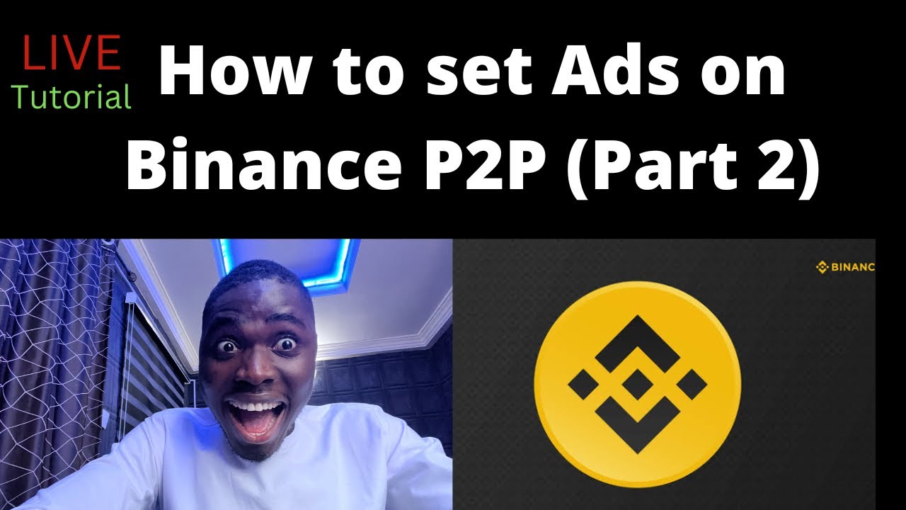 How to set Ads on Binance P2P (Part 2) - YouTube